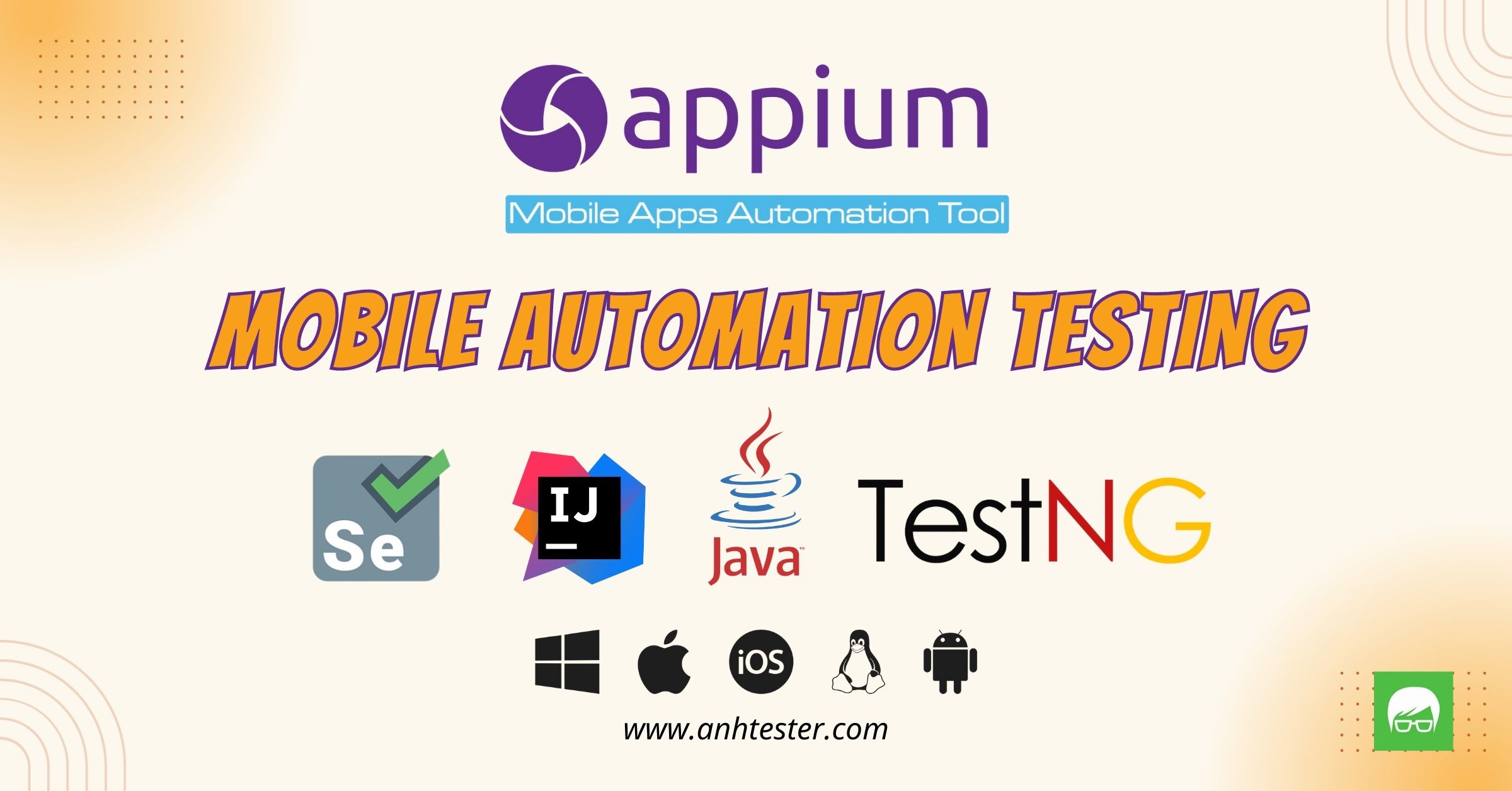 Mobile Automation Testing with Appium Java (KHÔNG DẠY CODE JAVA) | Anh ...